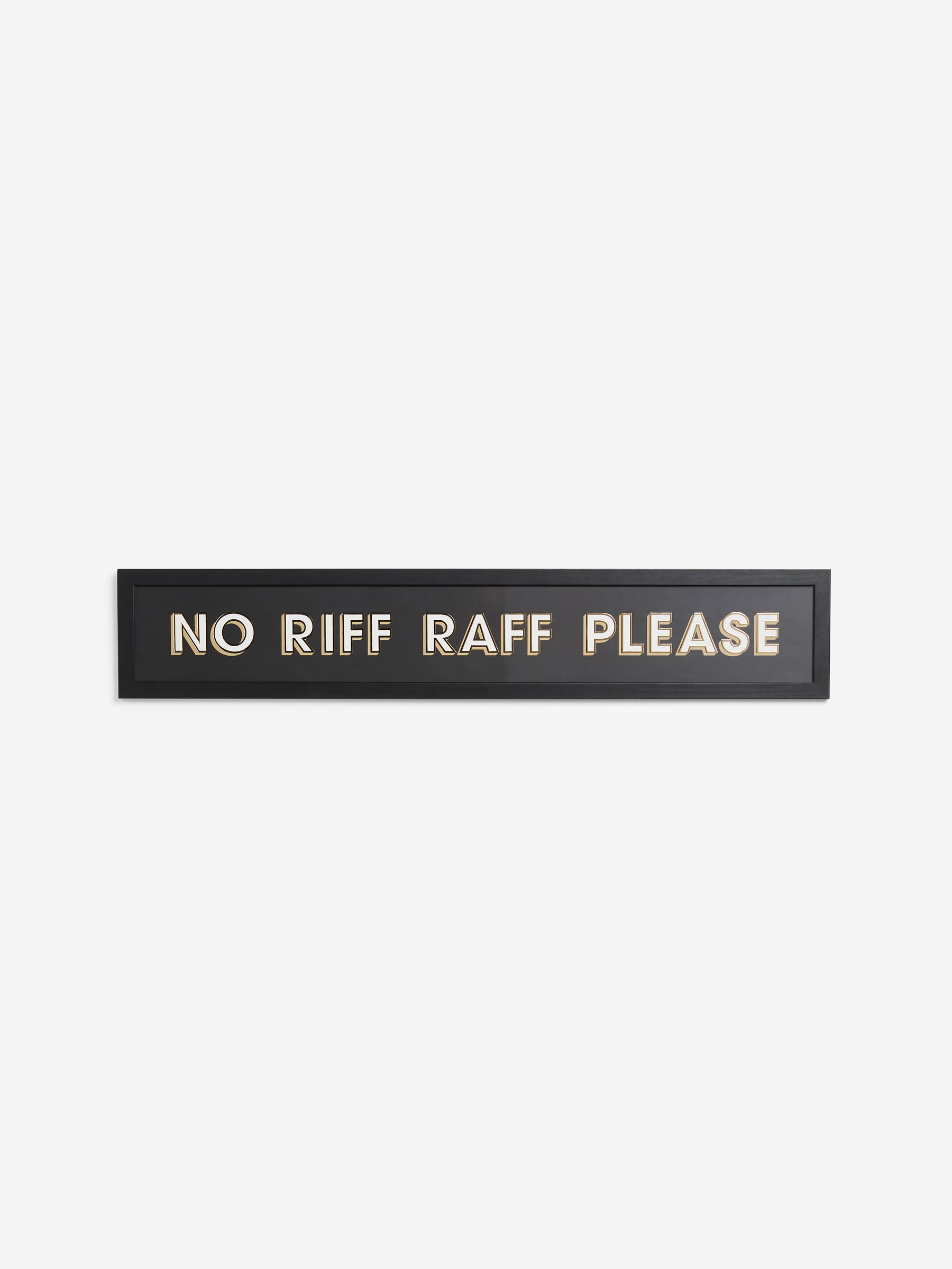 Buy Black/Gold No Riff Raff Please Slogan Framed Wall Art from the Next ...